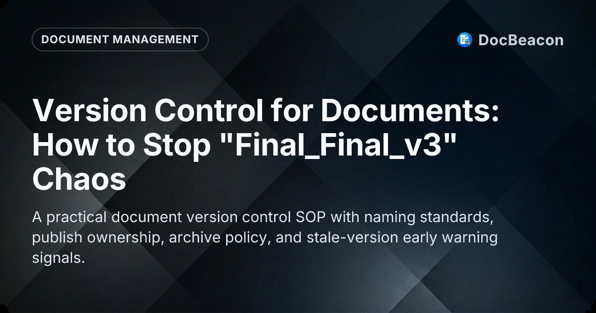 Version Control for Documents: How to Stop "Final_Final_v3" Chaos