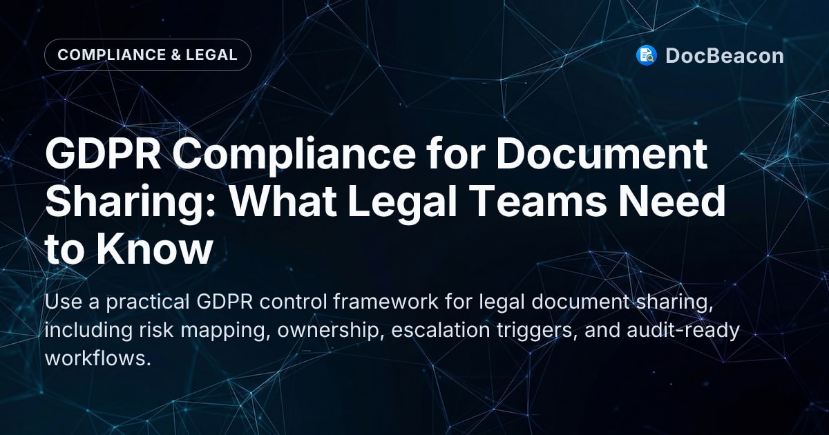 GDPR Compliance for Document Sharing: What Legal Teams Need to Know